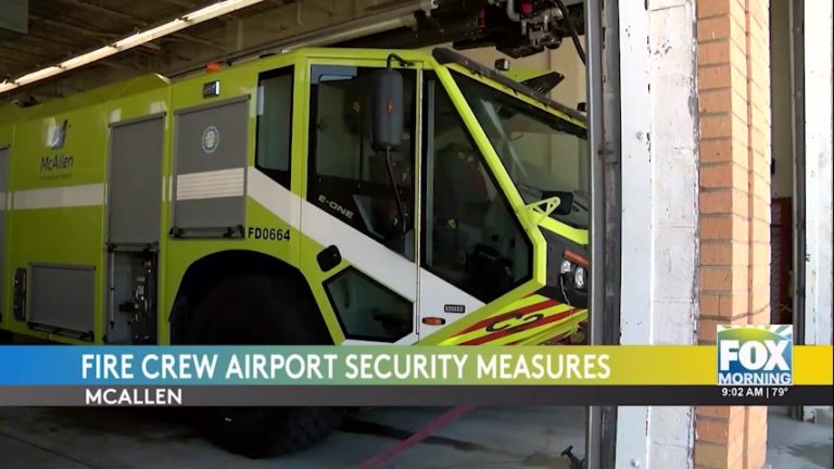 Fire Security At McAllen International Airport: A Behind-the-Scenes ...