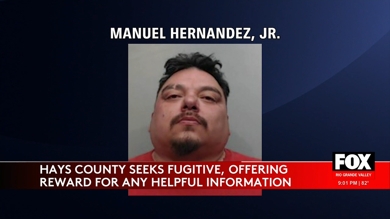 "Manuel Hernandez Jr. Sought By Hays County Sheriff's Office" - Fox Rio ...