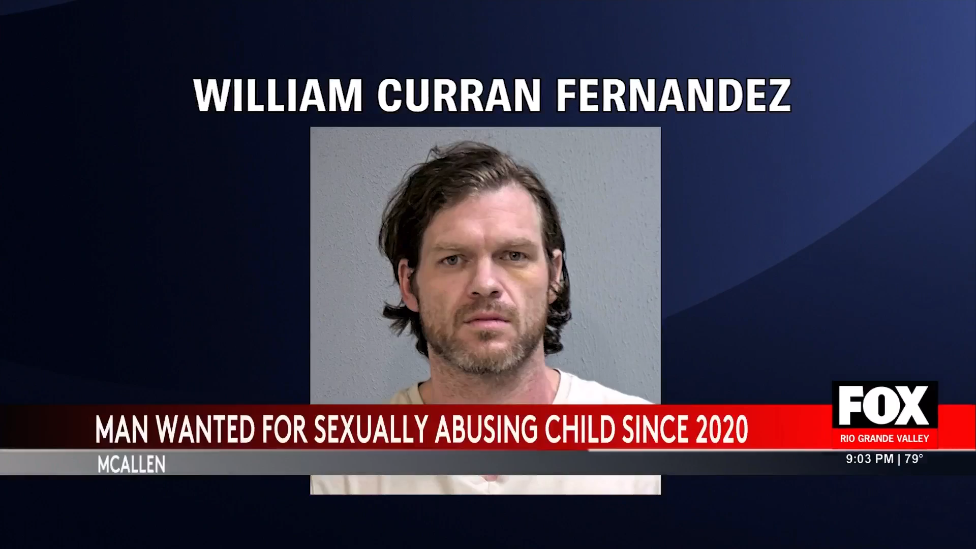 Hunt For William Curran Fernandez: McAllen Police Seek Help In Child ...