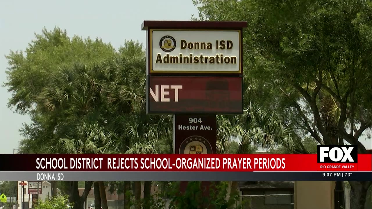 Donna ISD Prayer Policy: Fight Over Faith: Donna ISD Rejects School ...