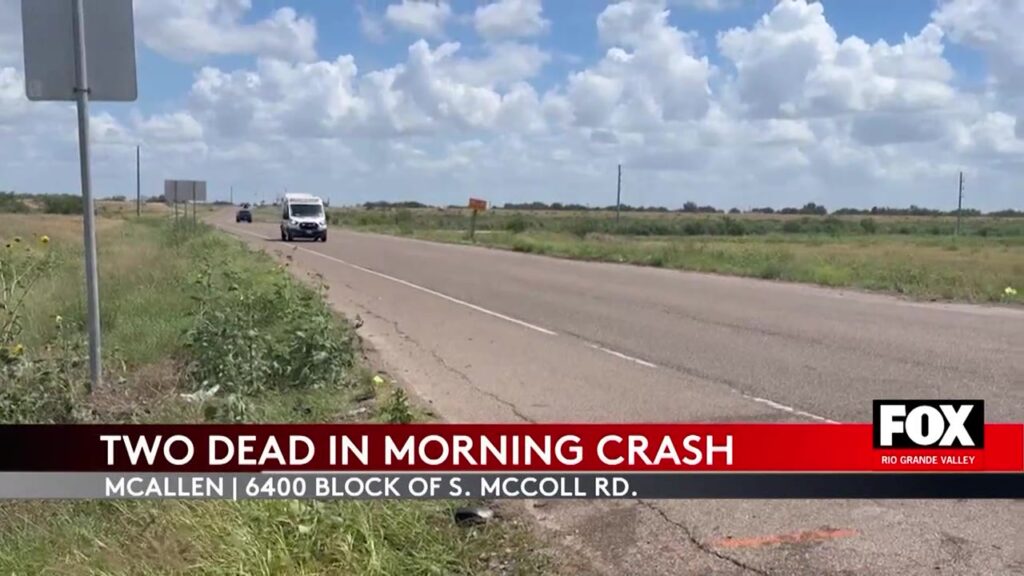 McAllen Crash: Tragic Early Morning Crash In McAllen Leaves Two Dead